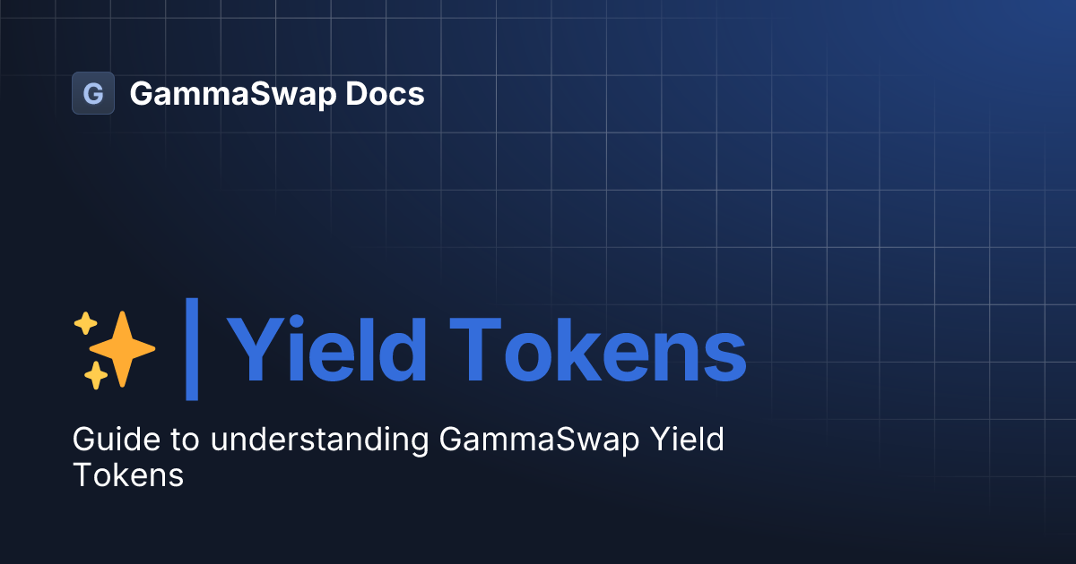 | Yield Tokens | GammaSwap Docs