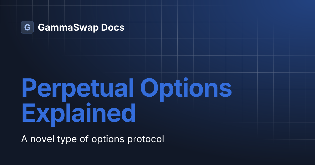 Perpetual Options Explained | GammaSwap Docs